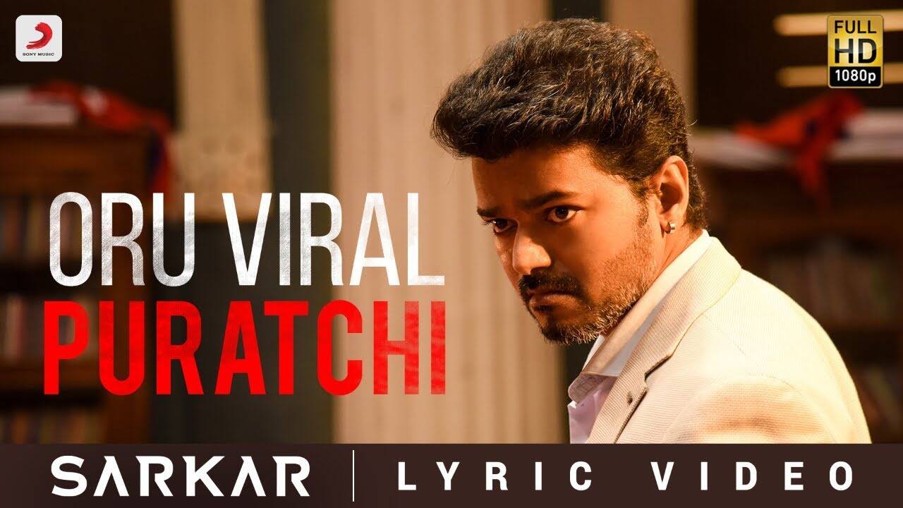 Sarkar | Song - Oru Viral Puratchi (Lyrical)