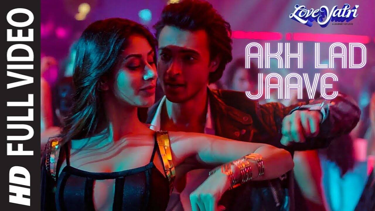 Loveratri | Song - Akh Lad Jaave