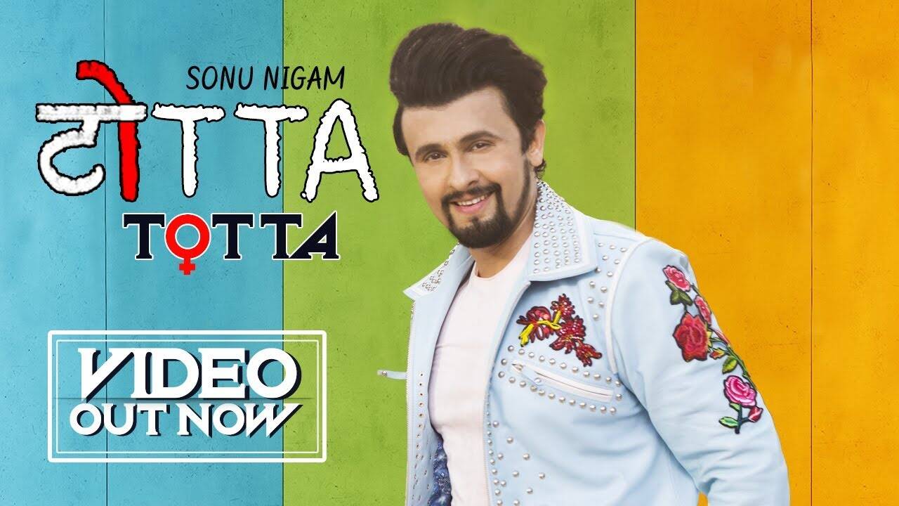 Latest Punjabi Song Totta Sung By Meet Bros Ft. Sonu Nigam And Kainaat ...