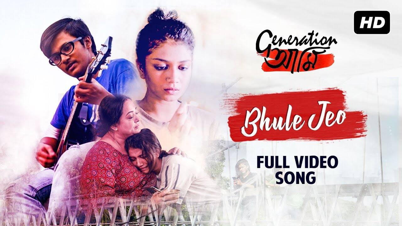 Generation Aami | Song - Bhule Jeo