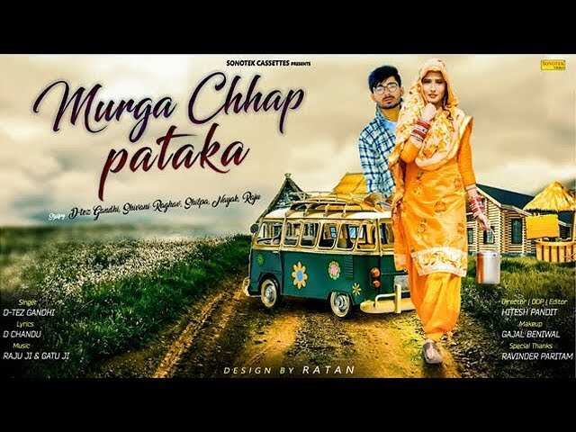 Latest Haryanvi Song Murga Chhap Pataka Sung By D-Tez Gandhi