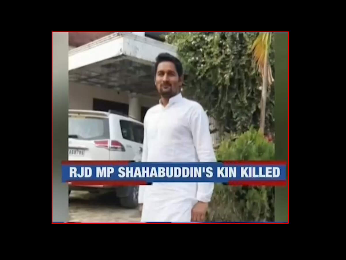 Former RJD MP Shahabuddin’s nephew shot dead