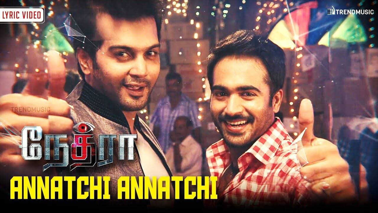 Nethraa | Song - Annachi (Lyrical)