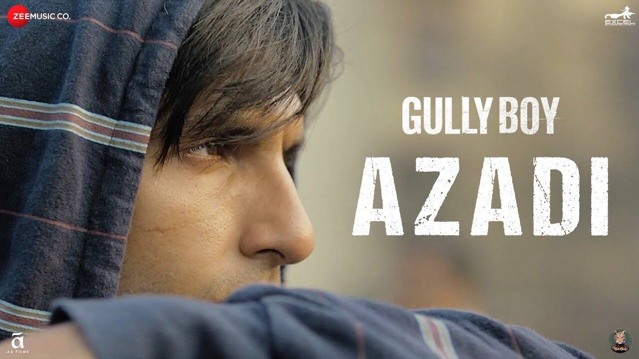 Gully Boy | Song - Azadi