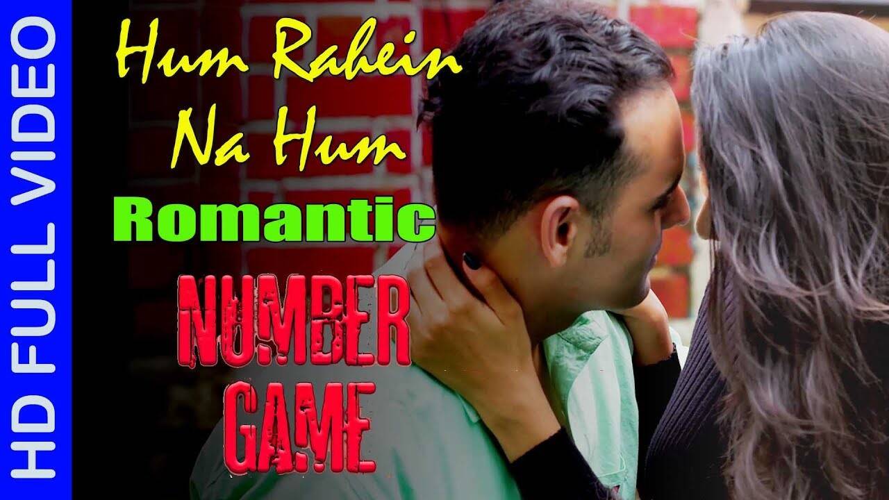 Number Game | Song - Hum Rahein Na Hum
