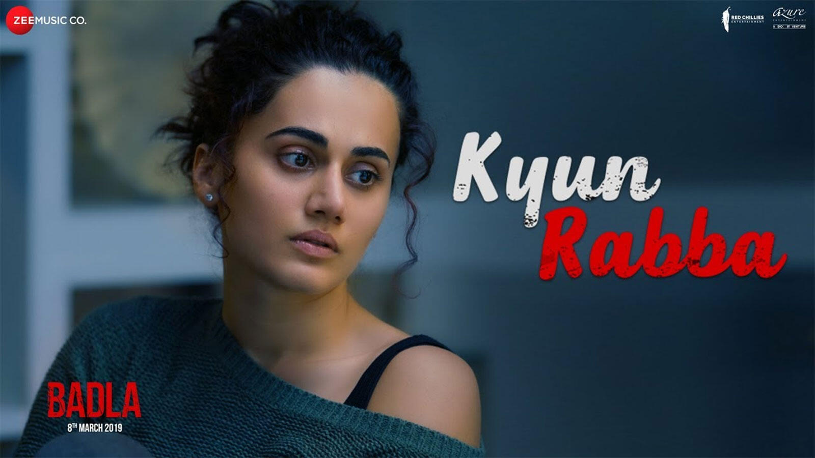 Badla | Song - Kyun Rabba