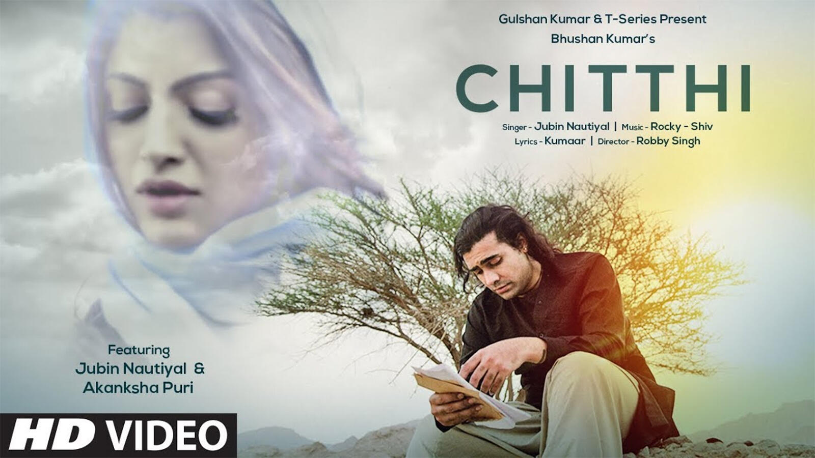 Latest Hindi Song Chitthi Sung By Jubin Nautiyal Featuring Akanksha Puri