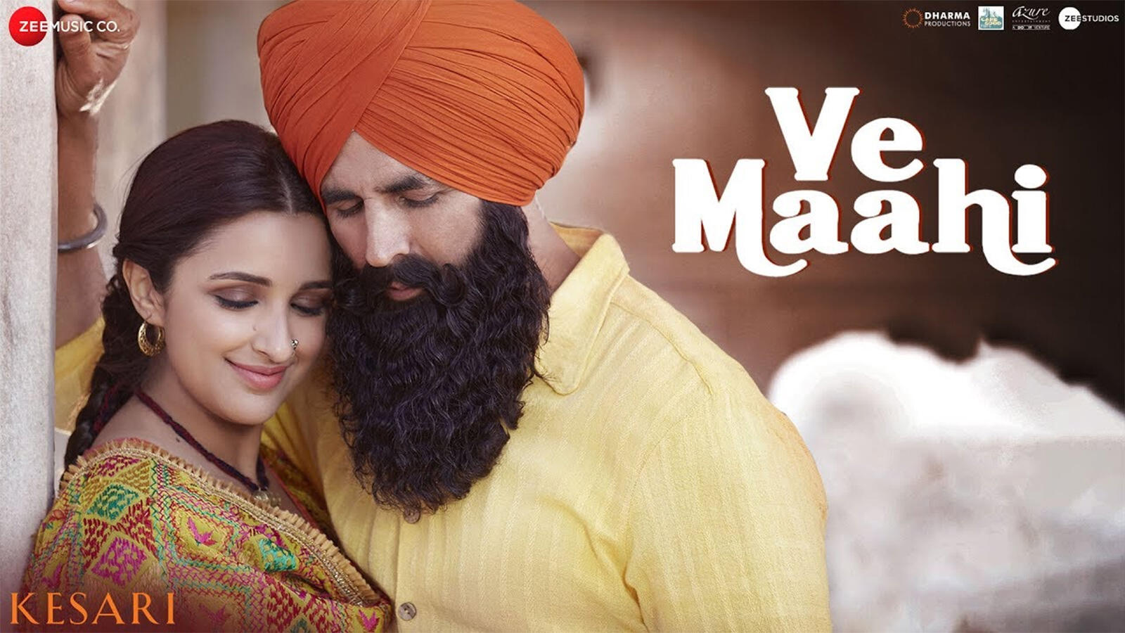 Kesari | Song - Ve Maahi