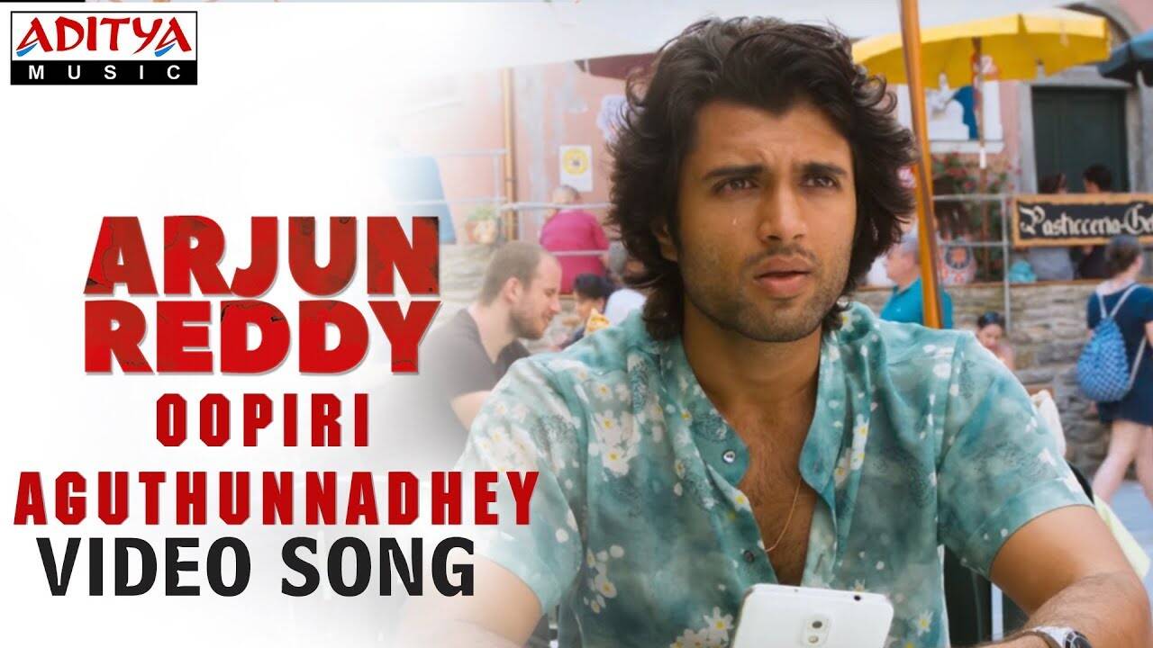 Arjun Reddy | Song - Oopiri Aguthunnadhey