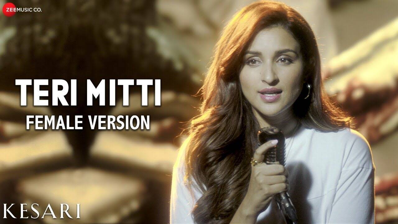 Kesari | Song - Teri Mitti (Female Version)