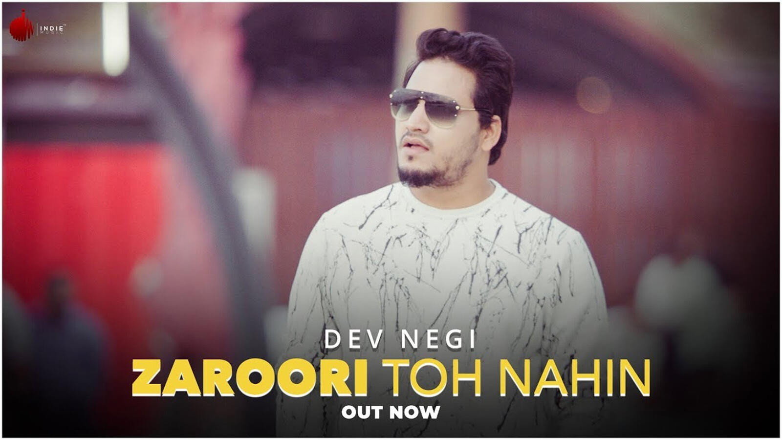 Latest Hindi Song 'Zaroori Toh Nahin' Sung By Dev Negi