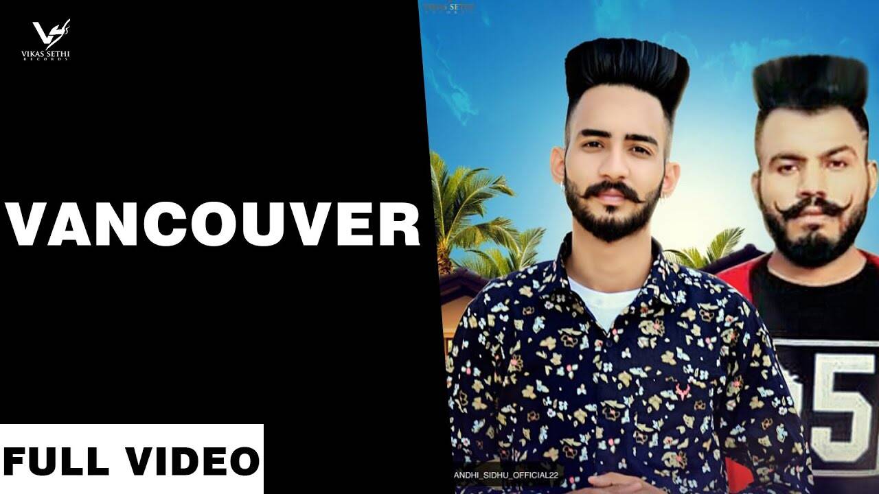 Latest Punjabi Song 'Vancouver' Sung By Gandhi ft. Harman Cheema