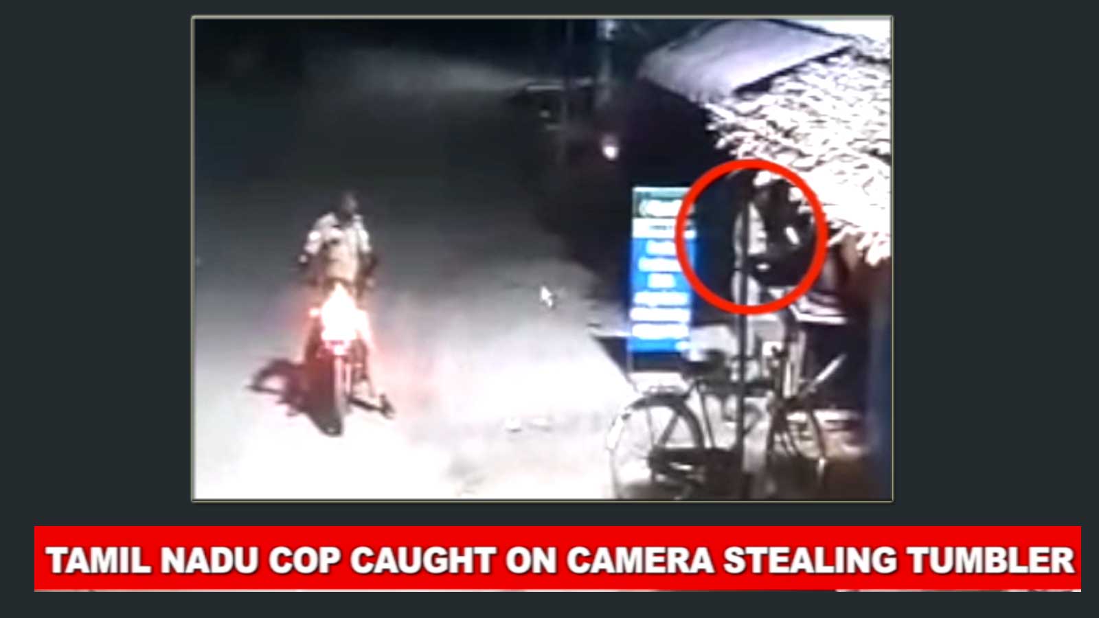 Tamil Nadu: Police constable, home guard caught on CCTV camera stealing ...