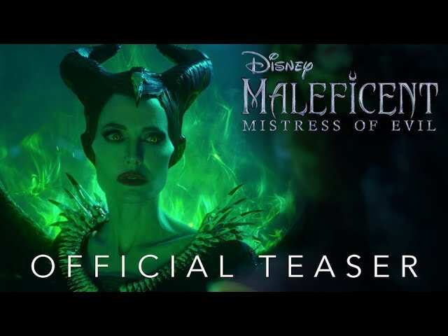 Maleficent: Mistress Of Evil - Official Teaser