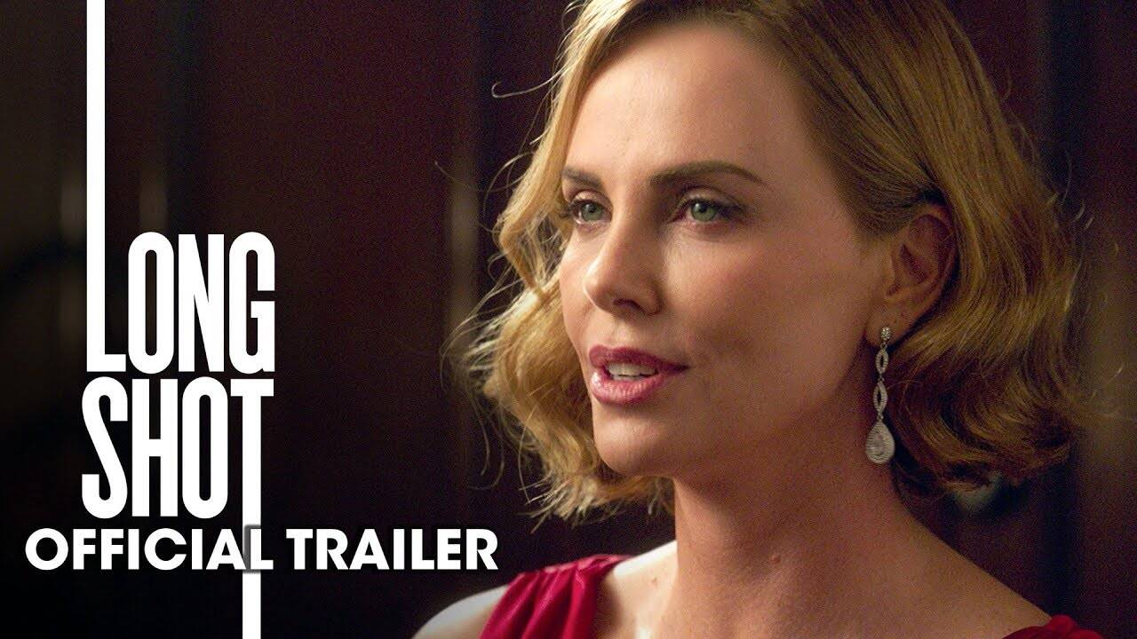 Long Shot- Official Trailer
