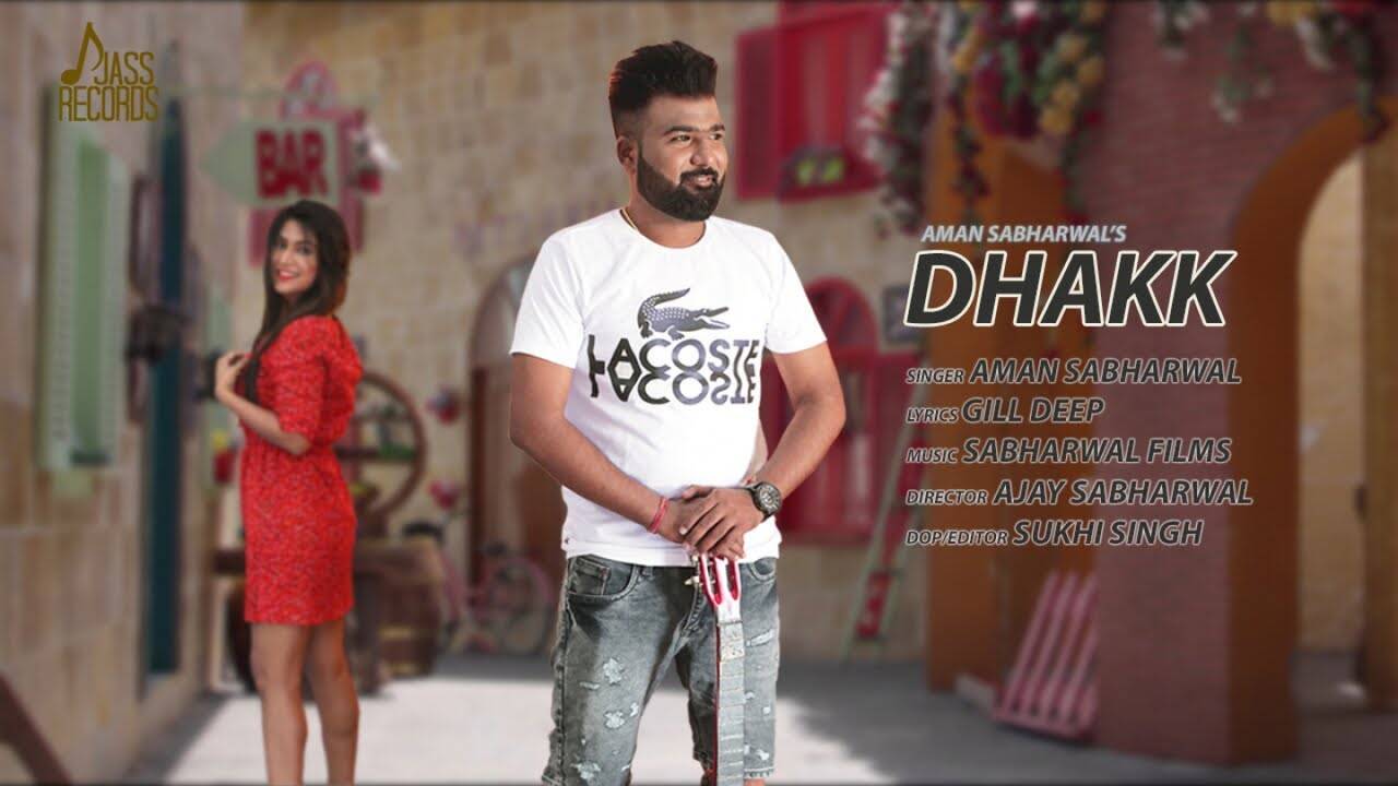 Latest Punjabi Song 'Dhakk' Sung By Aman Sabharwal