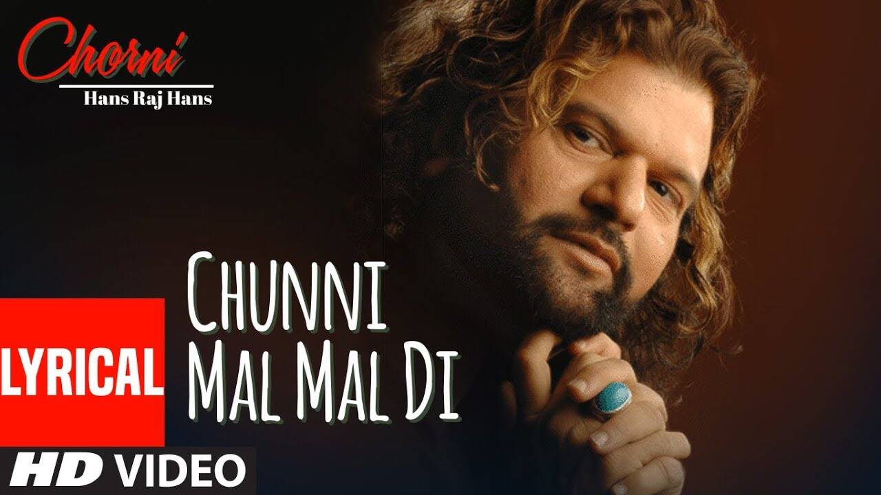 Latest Punjabi Song 'Chunni Malmal Di' (Lyrical) Sung By Hans Raj