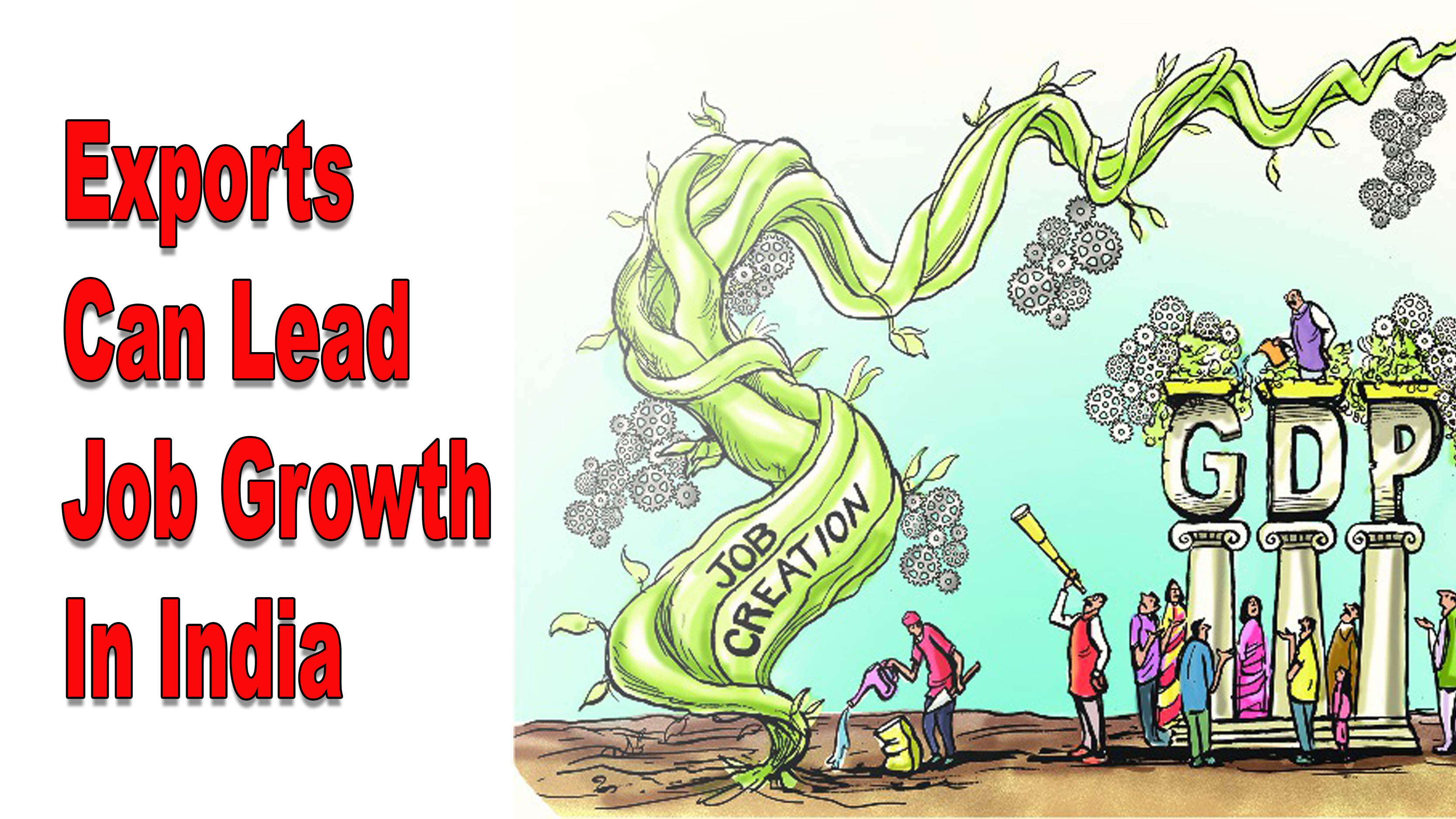 Transforming India: How exports-led growth can create jobs for Indians