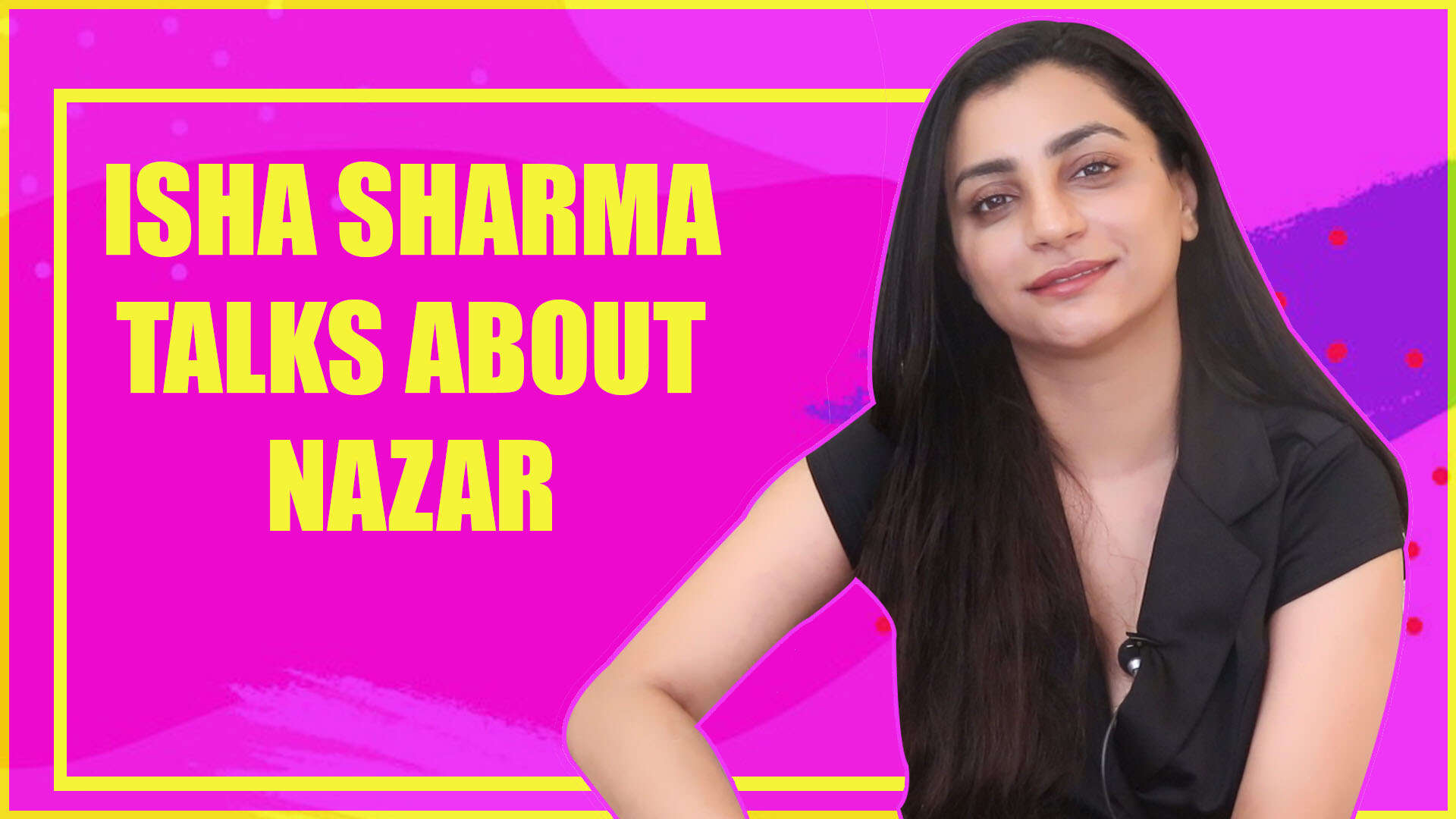 Jamai Raja actress Isha Sharma on her new show Nazar