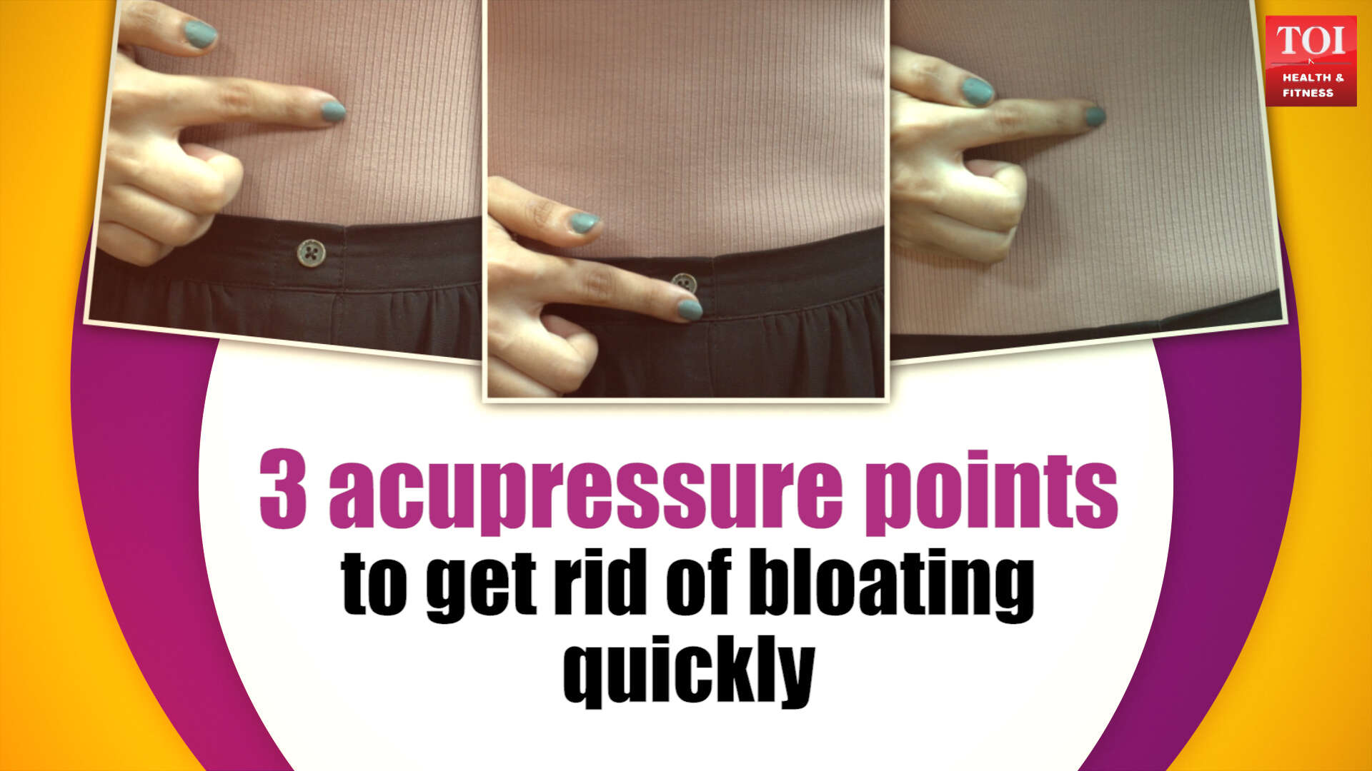 3 pressure points to get rid of bloating quickly