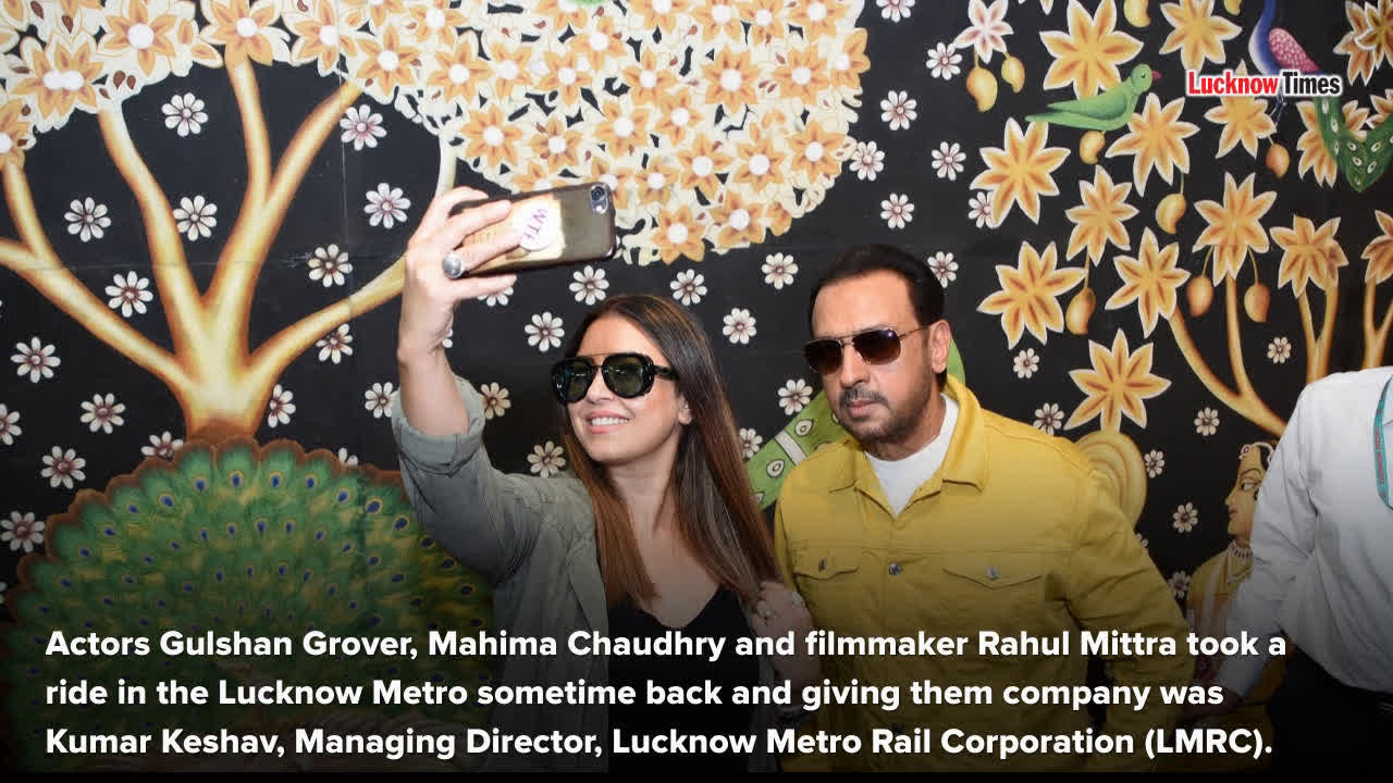 Gulshan Grover, Mahima Chaudhary go for a ride in Lucknow Metro