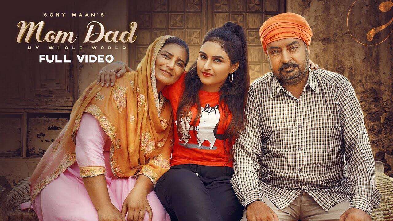 Latest Punjabi Song 'Mom Dad' Sung By Sony Maan