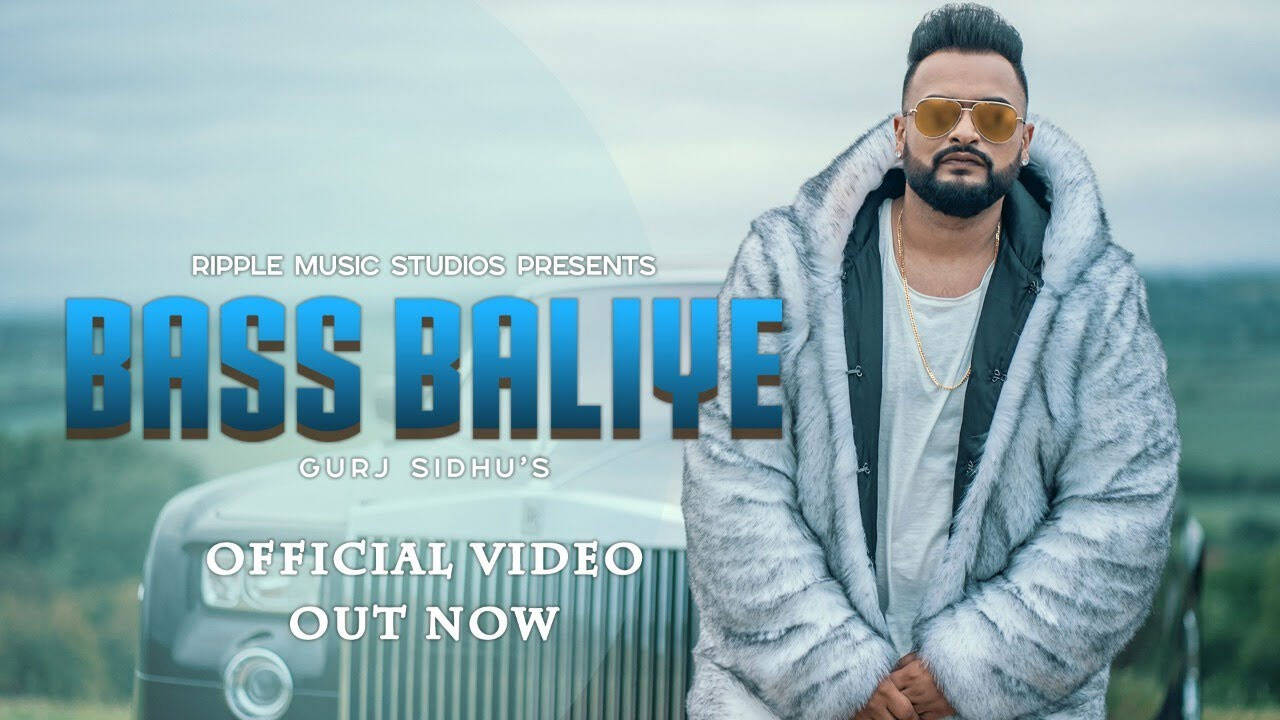 Latest Punjabi Song 'Bass Baliye' Sung By Gurj Sidhu