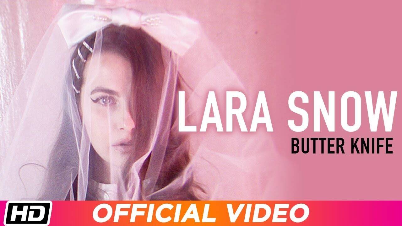 Latest English Song 'Butter Knife' Sung By Lara Snow