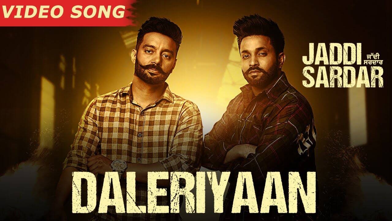Jaddi Sardar | Song - Daleriyaan