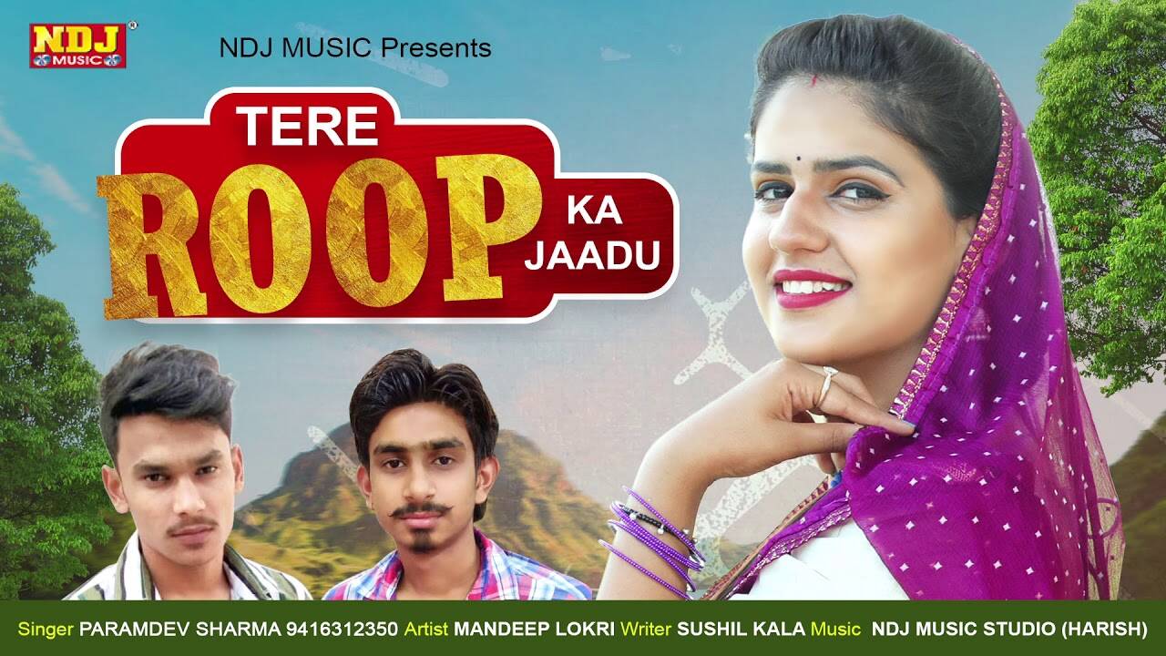 Latest Haryanvi Song 'Tere Roop Ka Jaadu' Sung By Paramdev Sharma
