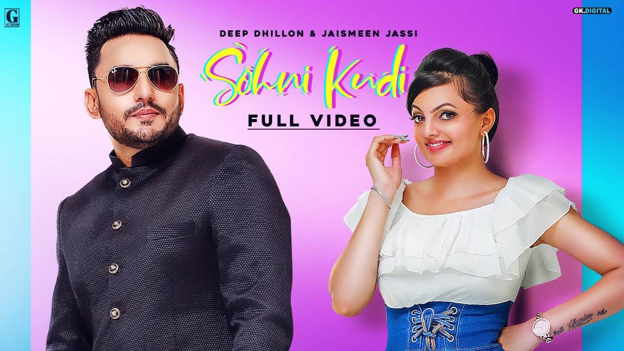 Latest Punjabi Song 'Sohni Kudi' Sung By Deep Dhillon And Jaismeen Jassi
