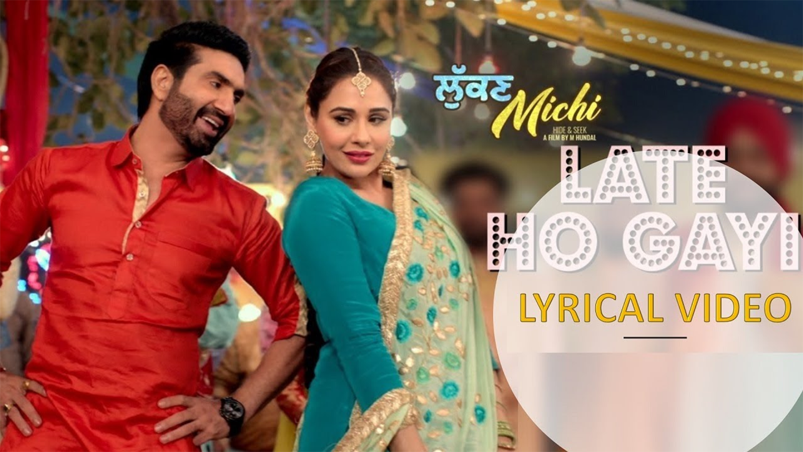 Lukan Michi | Song Lyrical - Late Ho Gayi
