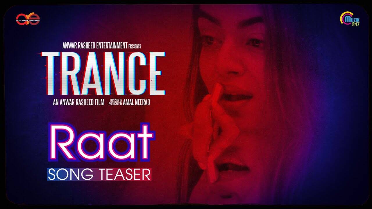 Trance | Song Promo - Raat