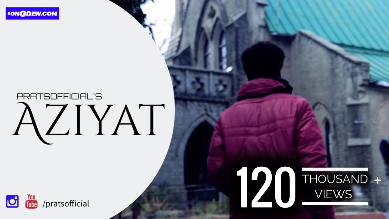 Hindi Song 2020 'Aziyat' Sung By Pratyush Dhiman