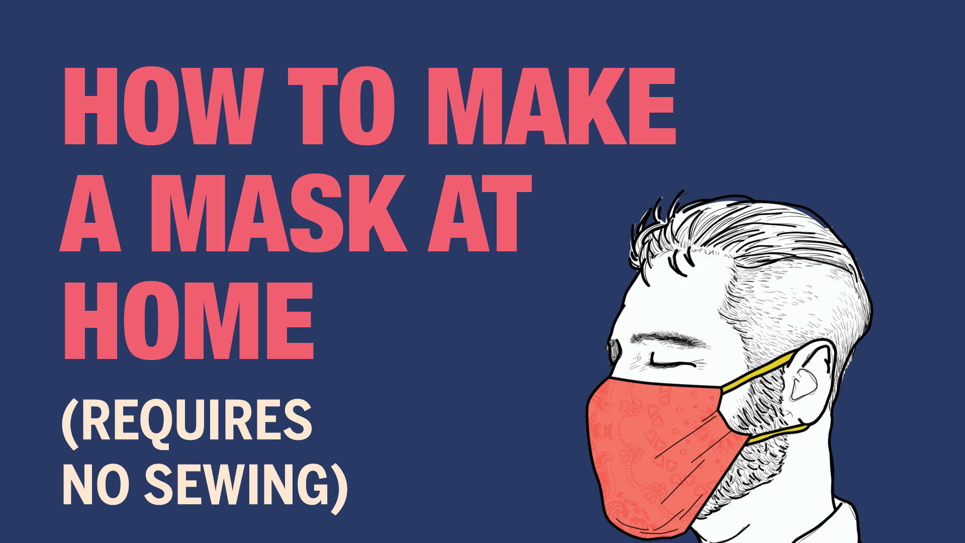 Make your own mask at home, no sewing required