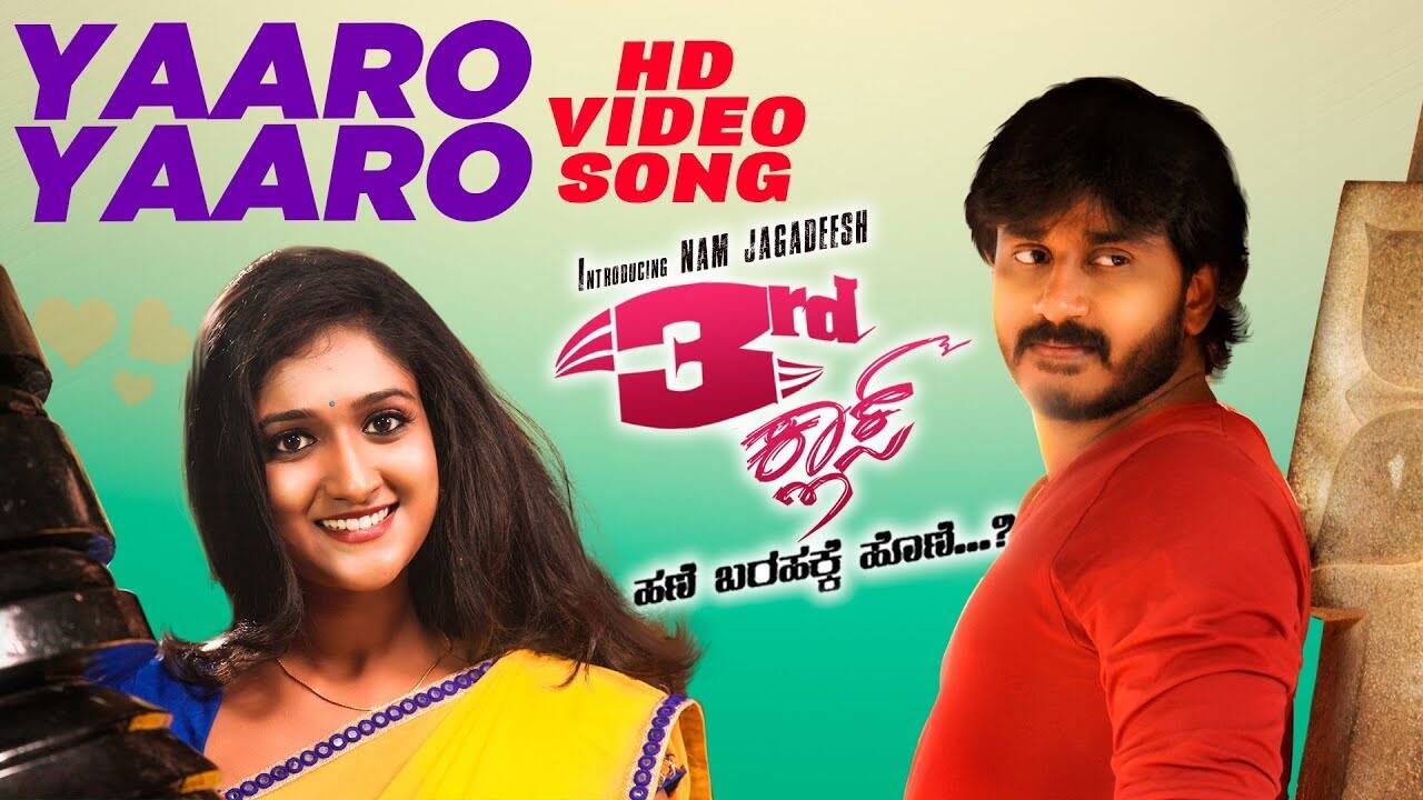 Watch Latest Kannada Official Video Song 'Yaaro Yaaro' From Movie '3rd ...