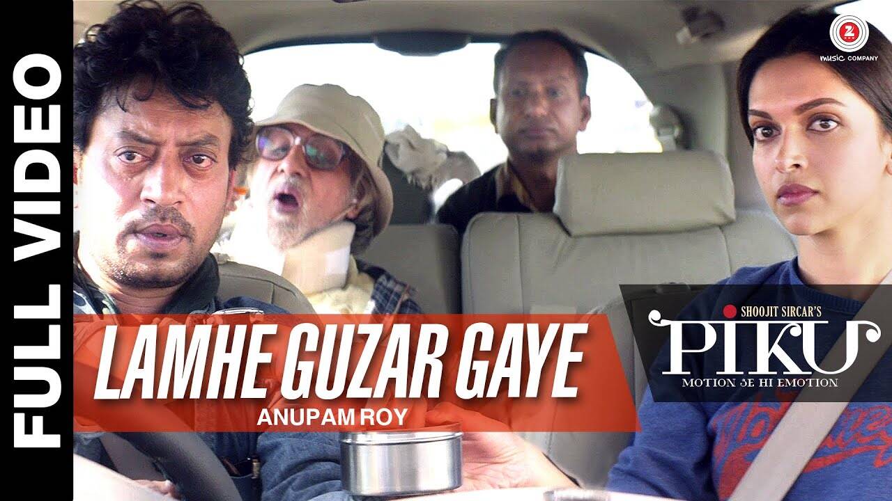 Piku | Song - Lamhe Guzar Gaye