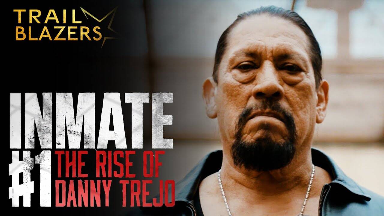 The Rise Of Danny Trejo - Official Trailer