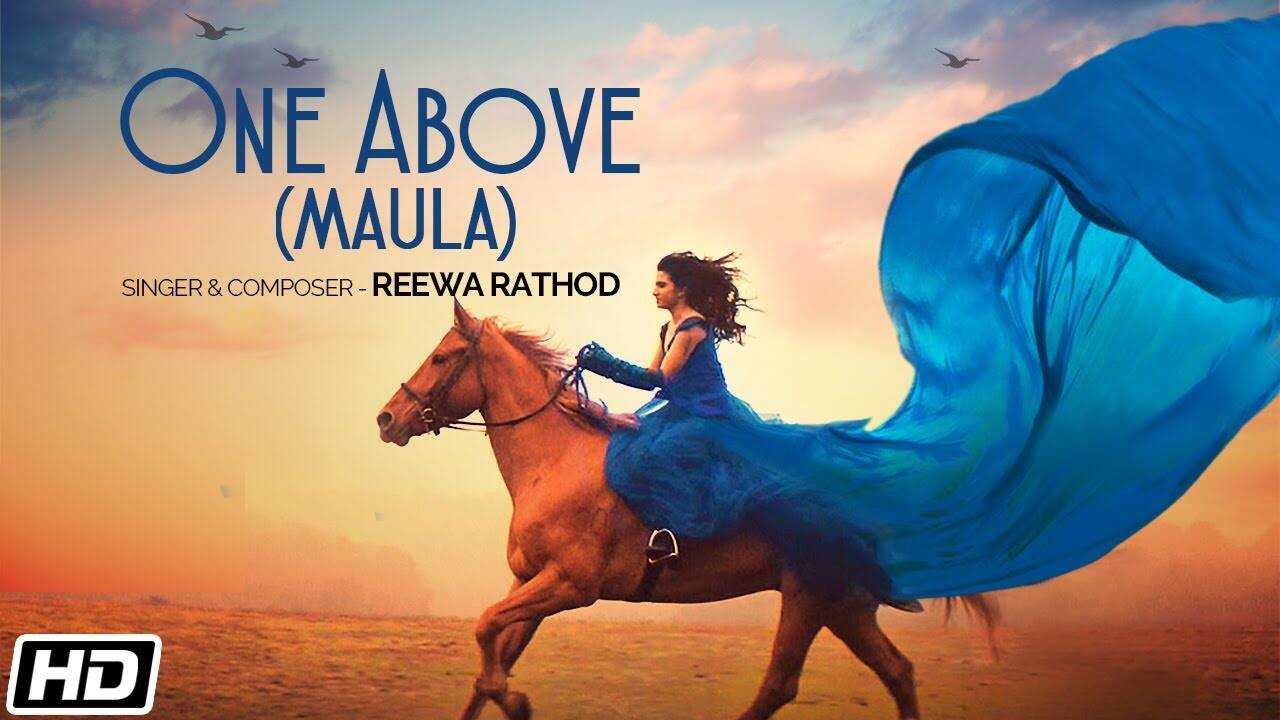 Check Out Popular Hindi Song Music Video - 'One Above' Sung By Reewa Rathod