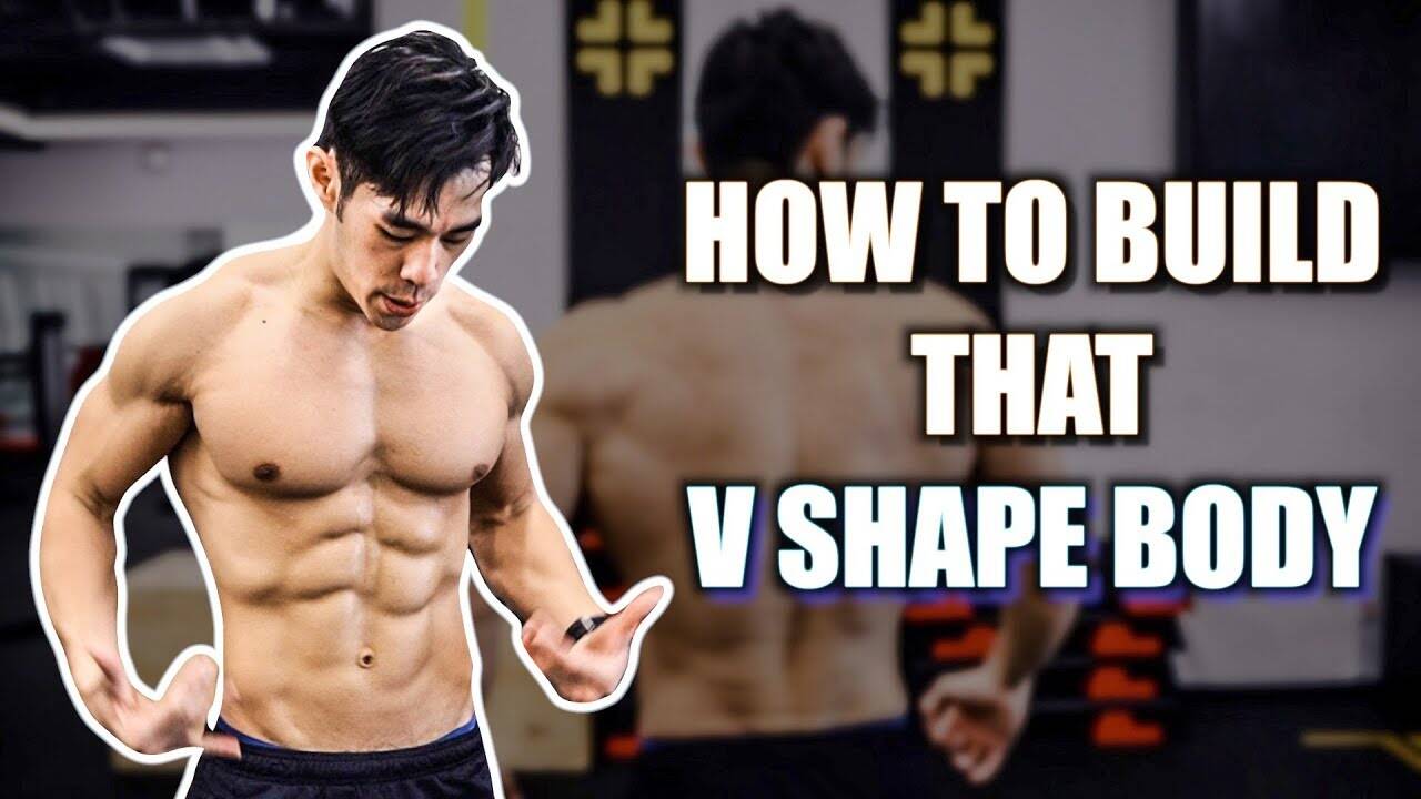 How to build a V-shape body
