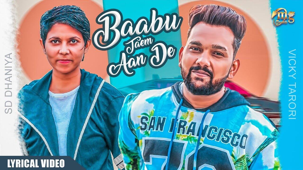 Check Out New Haryanvi Hit Song Music Video - 'Baabu Taem Aan De' (Lyrical) Sung By SD Dhaniya