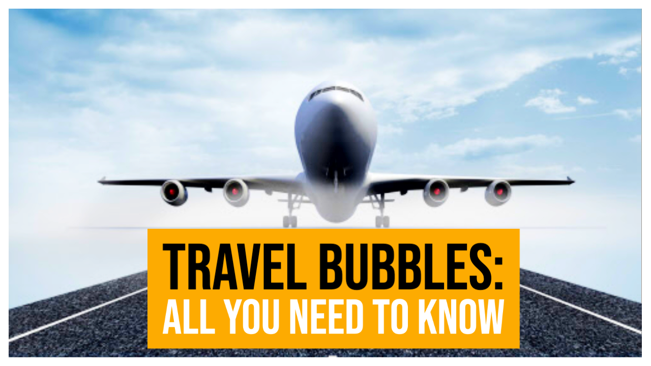 Travel bubbles: All you need to know