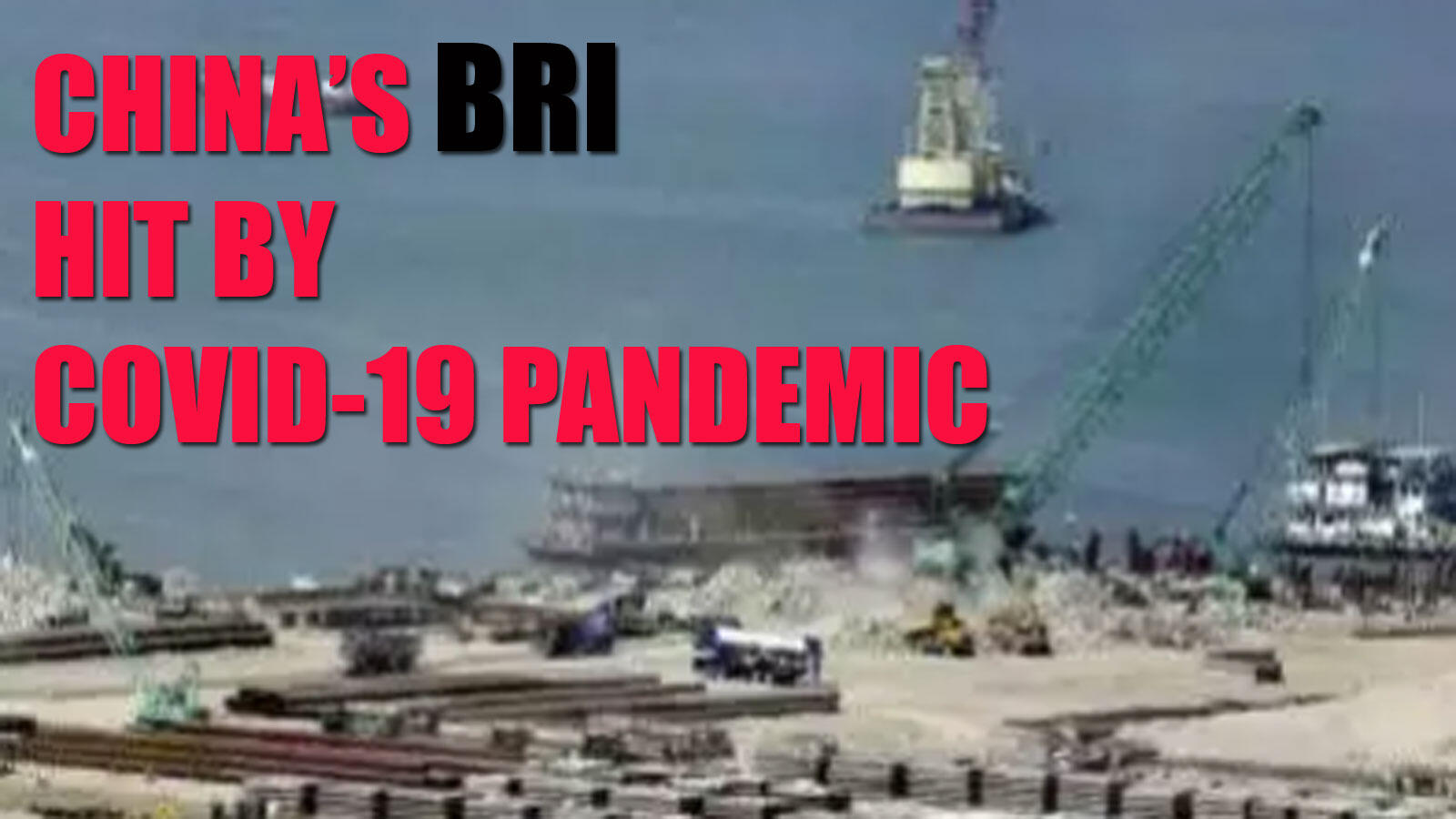 Setback for China, most BRI projects hit by coronavirus pandemic