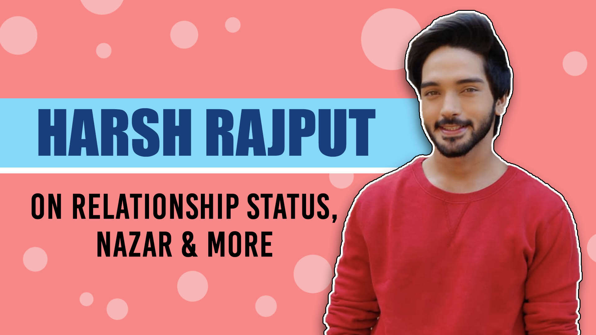 Exclusive - Harsh Rajput on life in lockdown, his TV show Nazar and ...