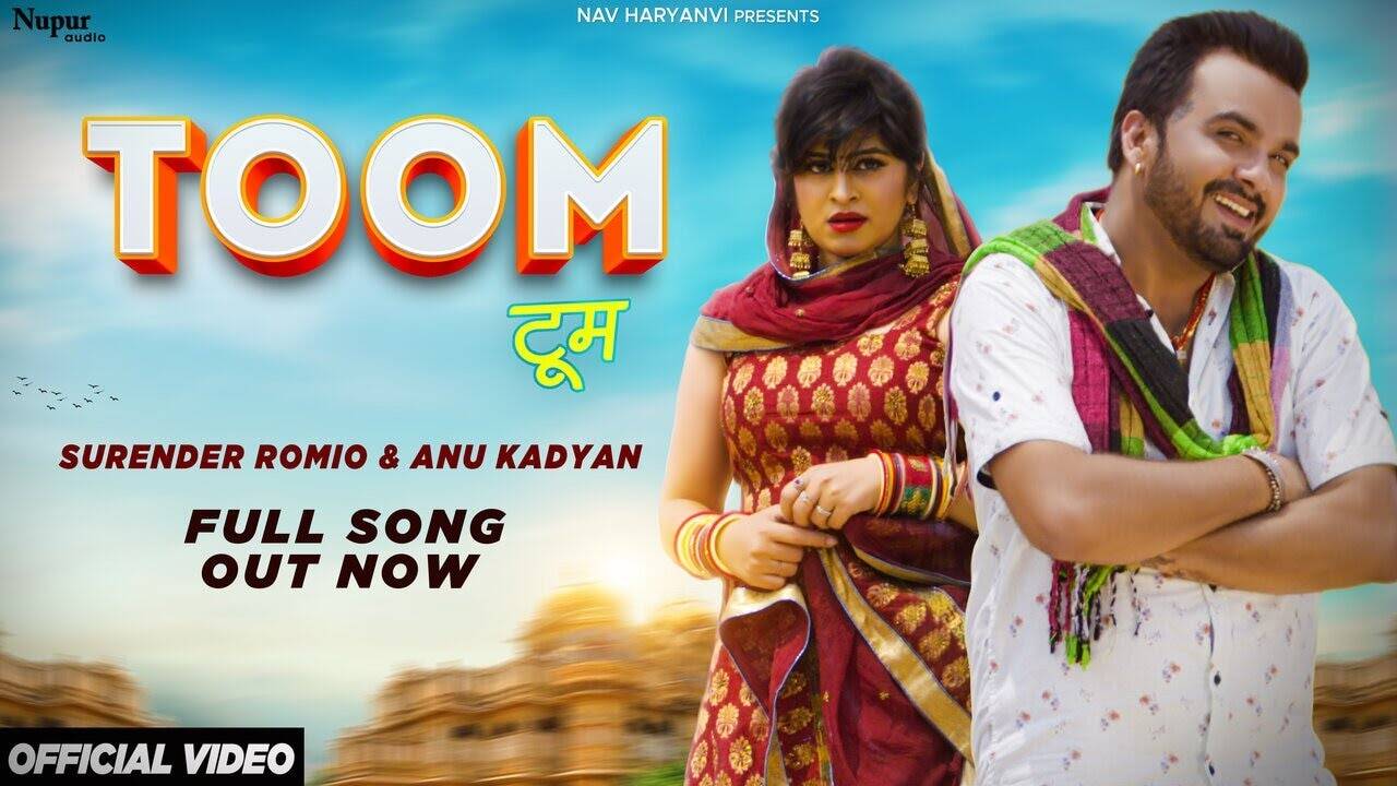 Check Out New Haryanvi Hit Song Music Video - 'Toom' Sung By Surender Romio, Anu Kadyan