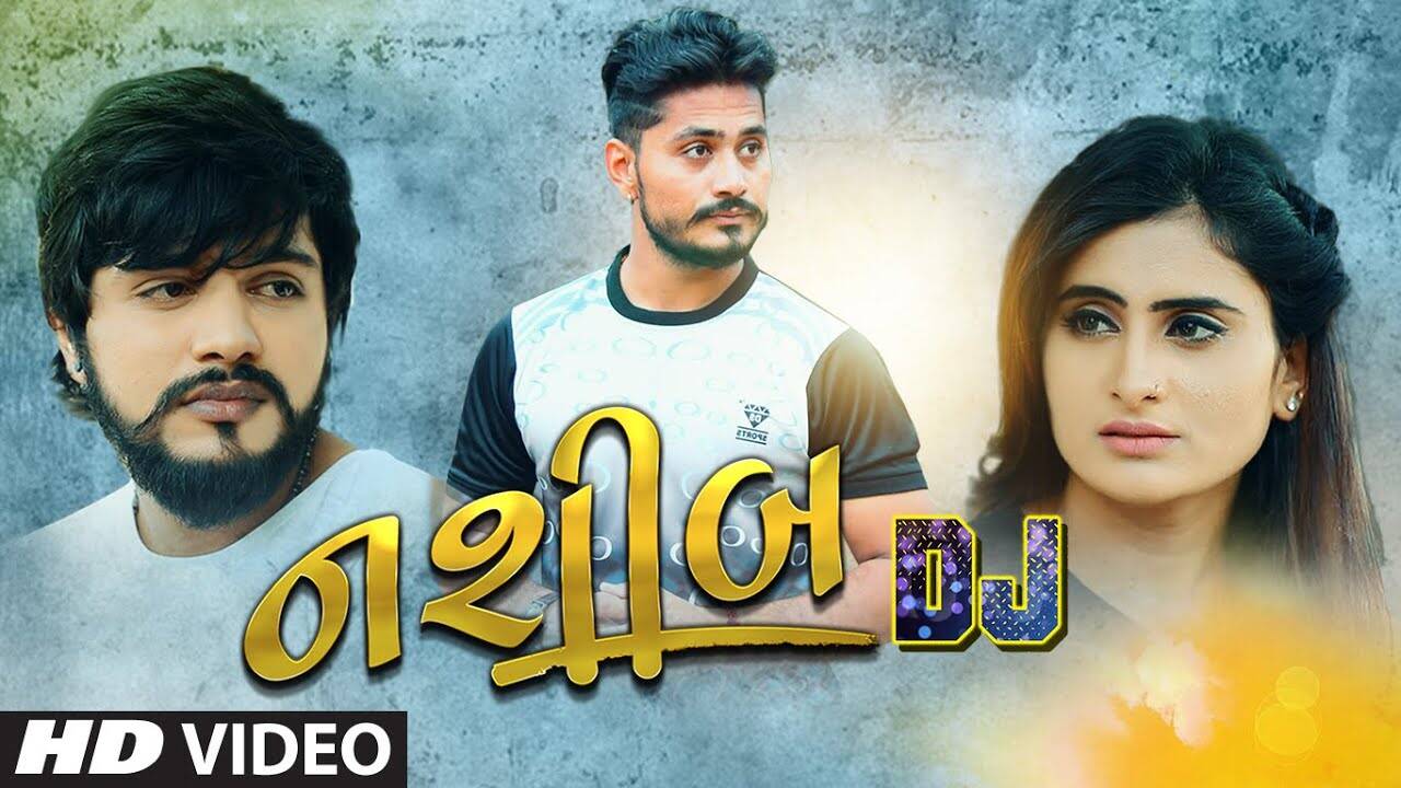 Watch New Gujarati Hit Song Music Video - 'Naseeb' Sung By Parth ...