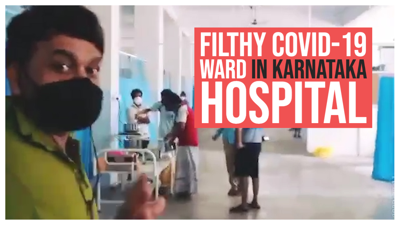 Video of filthy COVID-19 ward in Karnataka hospital goes viral