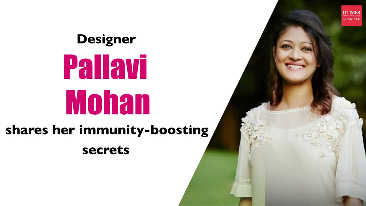 Designer Pallavi Mohan shares her immunity-boosting secrets