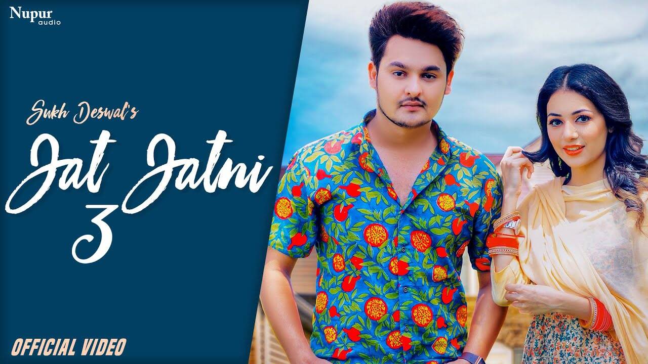 Watch New Haryanvi Hit Song Music Video - 'Jat Jatni 3' Sung By Sukh Deswal