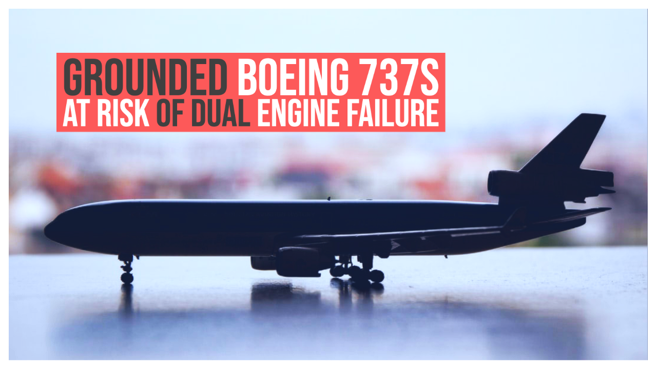 Grounded Boeing 737s at risk of dual engine failure, US regulator ...